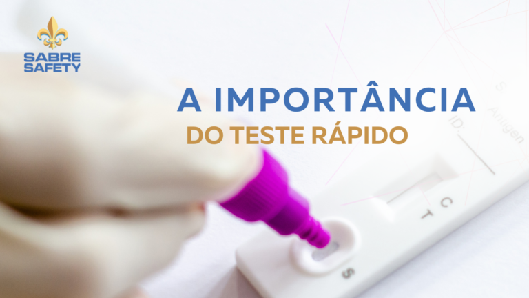 A Importância dos Testes Rápidos - SABRE SAFETY